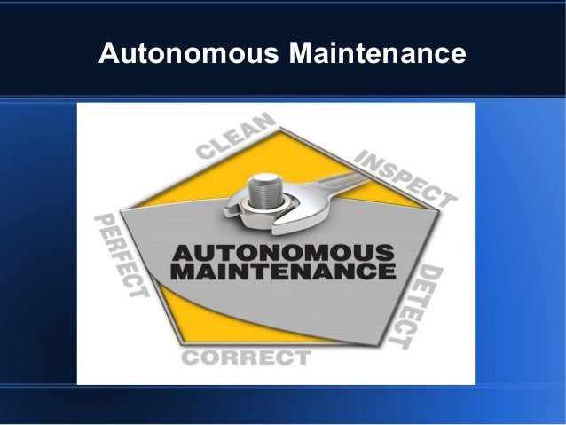 Autonomous maintenance ppt