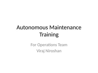 Autonomous Maintenance for Engineers and Operators | PPT | Free Download