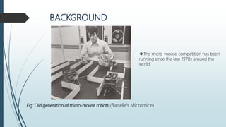 Autonomous maze solving robot (1/2) | PPTX