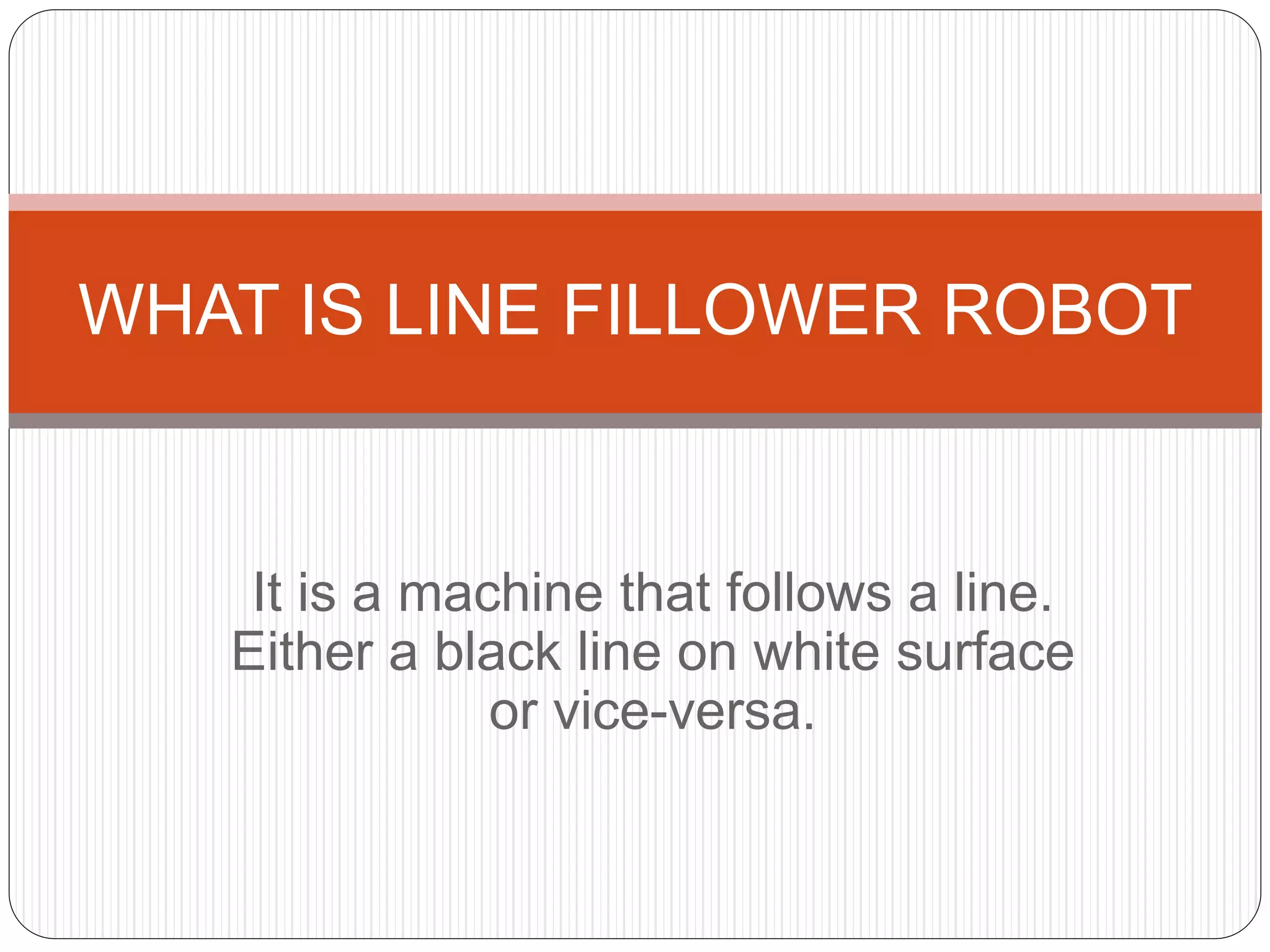 Embedded Application : An Autonomous Robot or Line Follower Bot | PPTX ...
