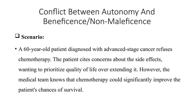 Autonomy and beneficiance/ non-Maleficence.pptx | Cancer | Diseases and ...