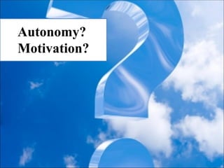 Autonomy and motivation in foreign language classrooms | PPT