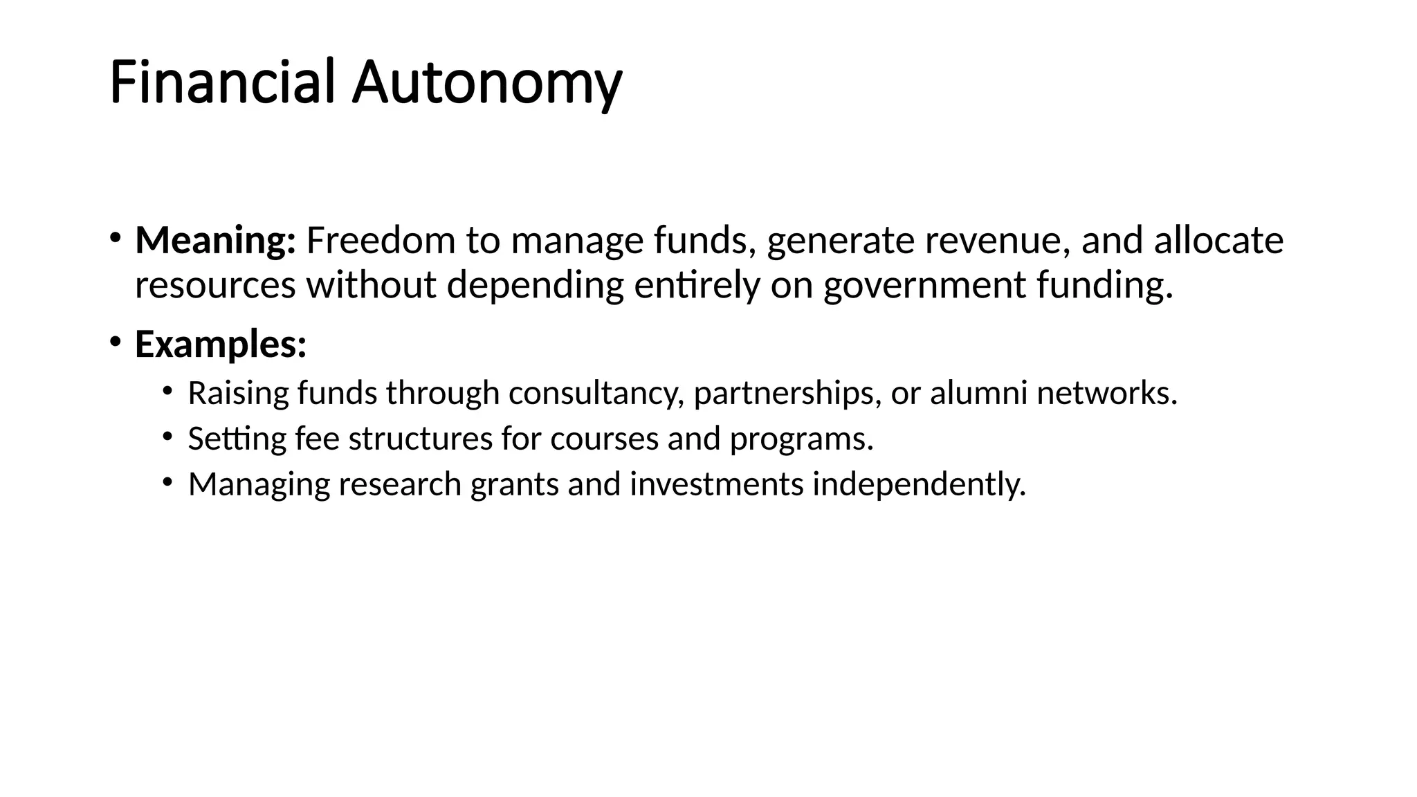 Meaning & Importance of Autonomy of Higher Education.pptx