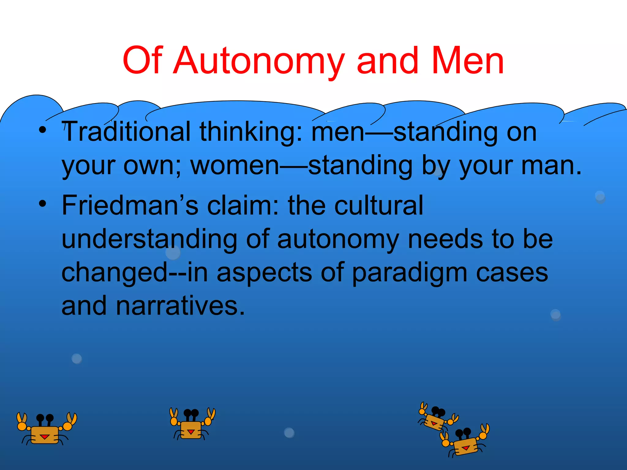 Autonomy, Social Disruption, And Women | PPT