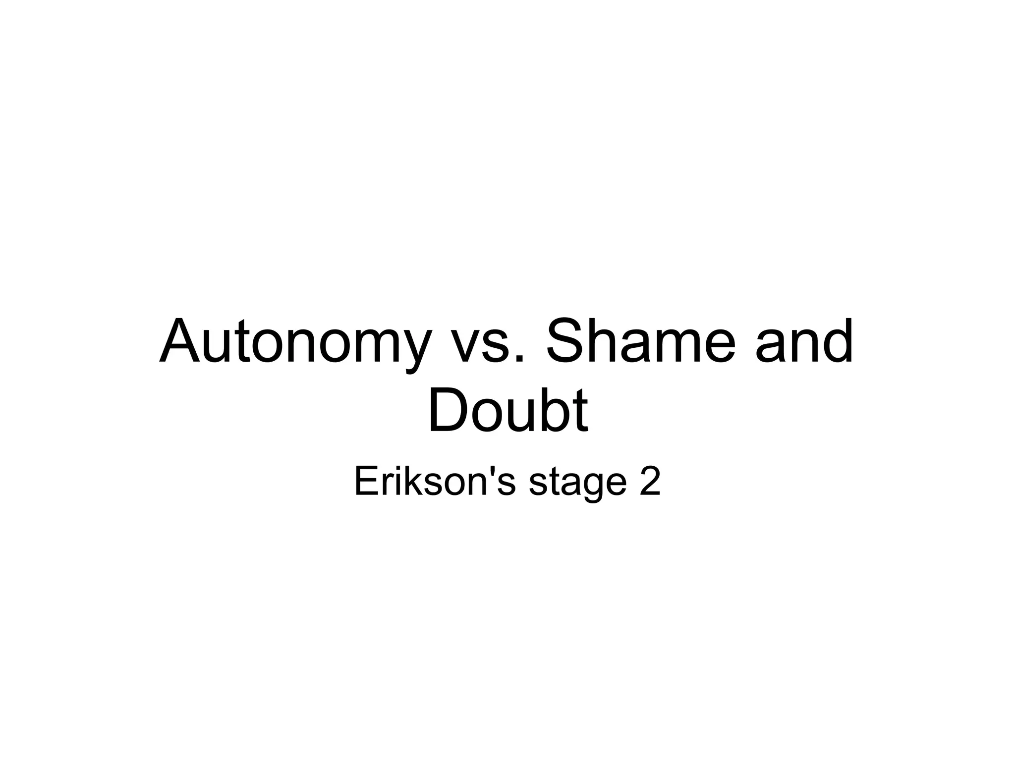 Erikson Stage 2 | PPT