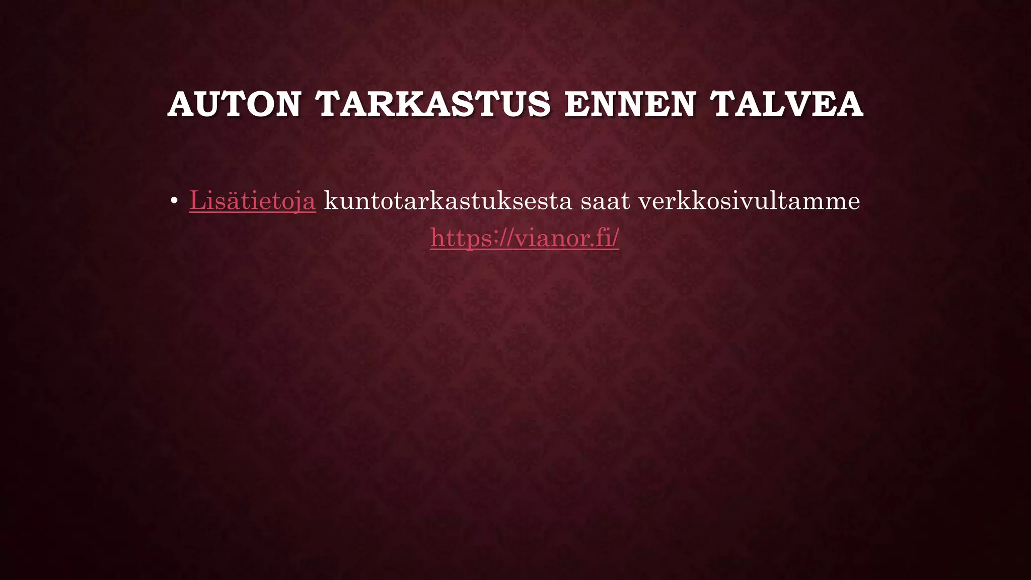 Auton tarkastus ennen talvea | PPT