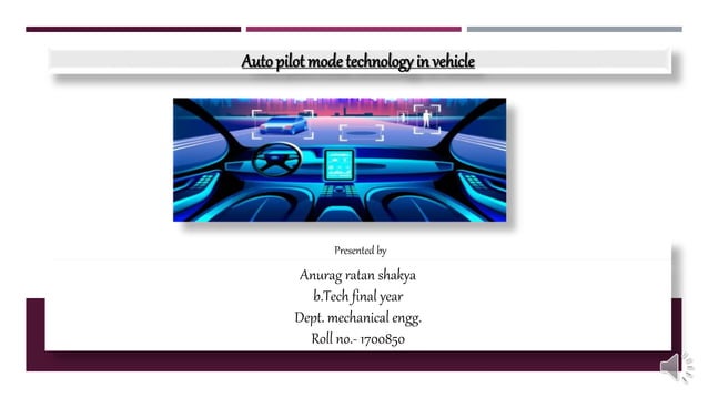 Auto Pilot Mode Technology In Vehiclesff.pptx | Driverless Cars | Auto Type