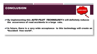 Auto Pilot Mode Technology In Vehiclesff.pptx | Driverless Cars | Auto Type