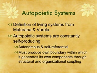Autopoiesis Theory | PPT | Biological Sciences | Science
