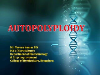 Autopolyploidy | PPTX