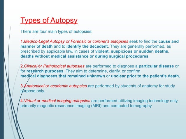 All about Autopsy in forensic medicine .pptx | Death, Injury, or ...