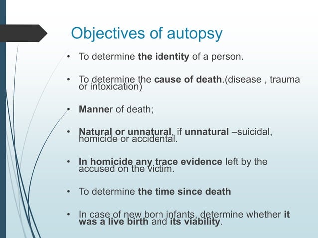 All about Autopsy in forensic medicine .pptx | Death, Injury, or ...