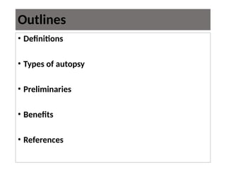 Autopsy.pptx in forensic medicine for medical students in undergraduate ...