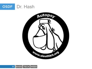 OSDF 2013 - Autopsy 3: Extensible Desktop Forensics by Brian Carrier | PPT