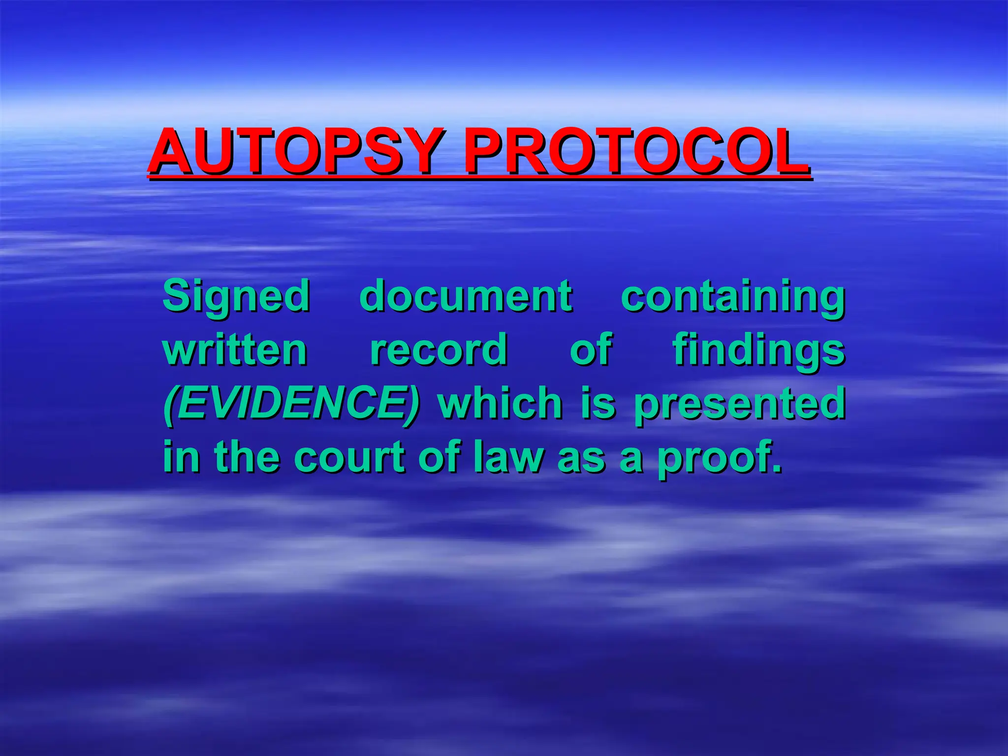 AUTOPSY PROTOCOL_.pptxxxxxxxxxxxxxxxxxxxxxxxxxxxxxxxxxxxxxxxxxx | PPT