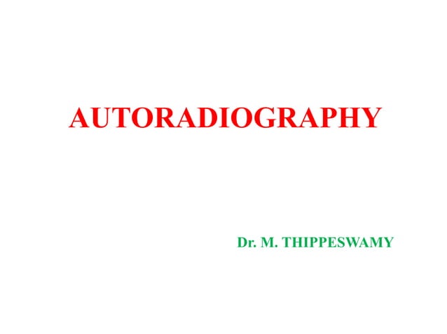 Autoradiography | PPTX