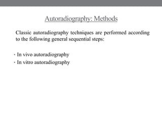 Autoradiography | PPTX