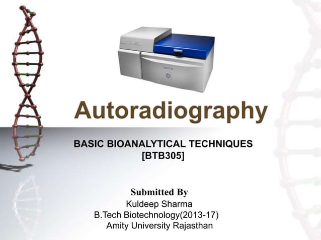 Autoradiography | PPTX | Chemistry | Science