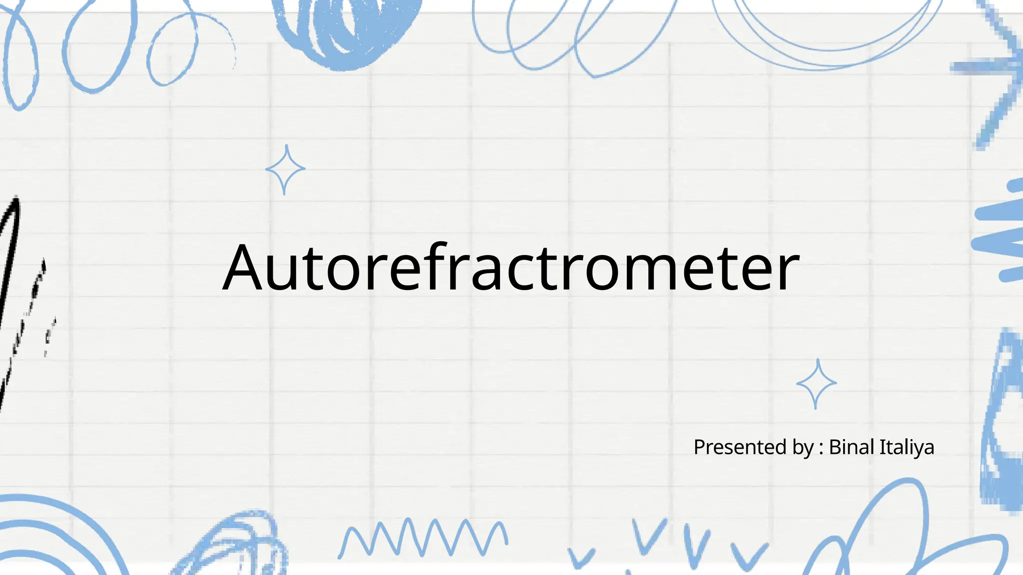 Auto-refractometer .=measurement of person's refractive error pptx | PPTX