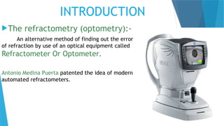 AUTOREFRACTOMETER Optics & various types.pptx