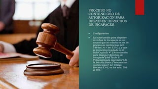 AUTORIZACION PARA DISPONER BIENES DE INCAPACES PPT.pptx