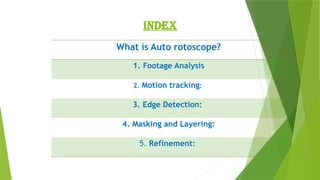 WHAT IS AUTO ROTOSCOPING AND ITS OVERVIEW | PPT