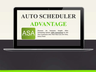 Auto Scheduler Advantage | PPTX | Auto Buying and Selling | Automotive