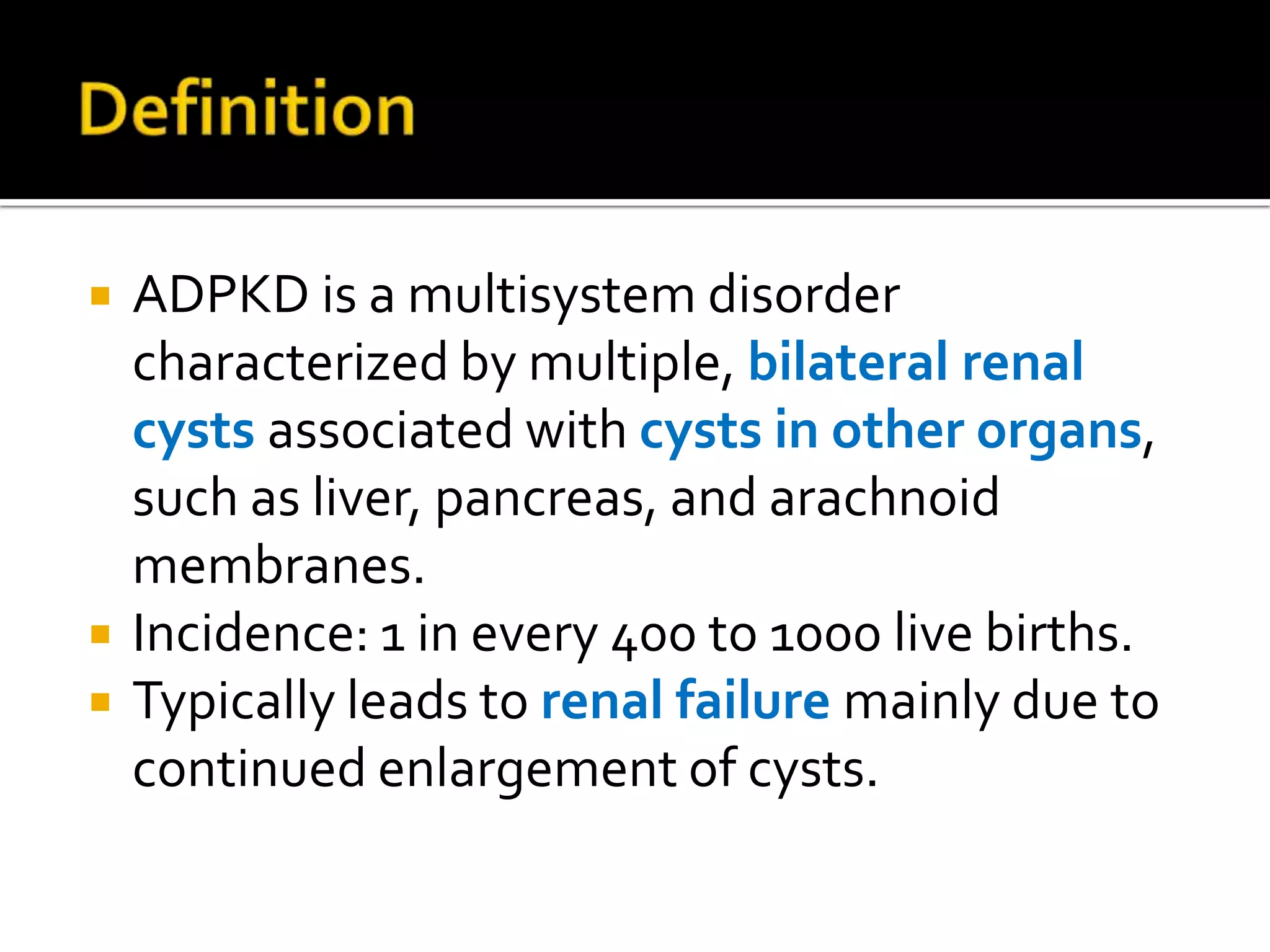 Autosomal dominant polycystic kidney disease (adpkd) | PPTX