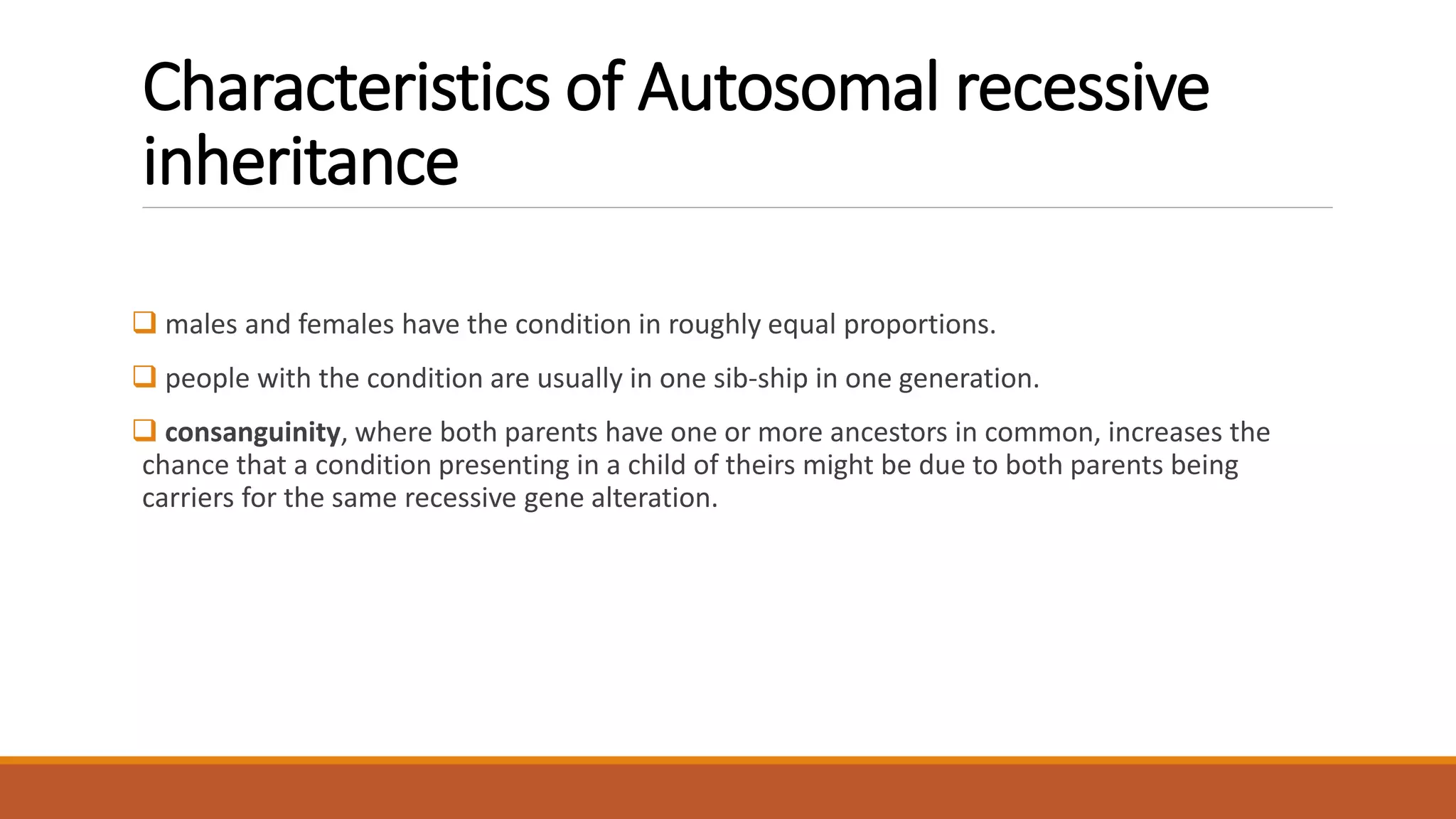 Autosomal recessive inheritance | PPTX