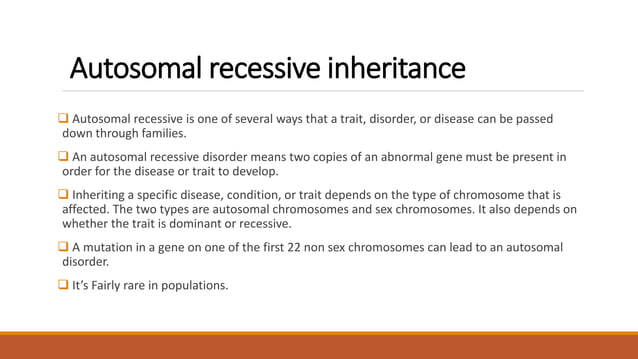 Autosomal recessive inheritance | PPTX