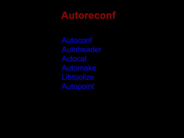 GNU Autotools - Automake and Autoconf | PPT | Free Download