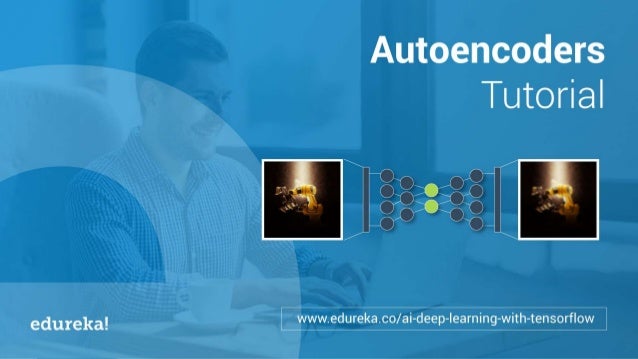 Autoencoders Tutorial Autoencoders In Deep Learning Tensorflow Tr