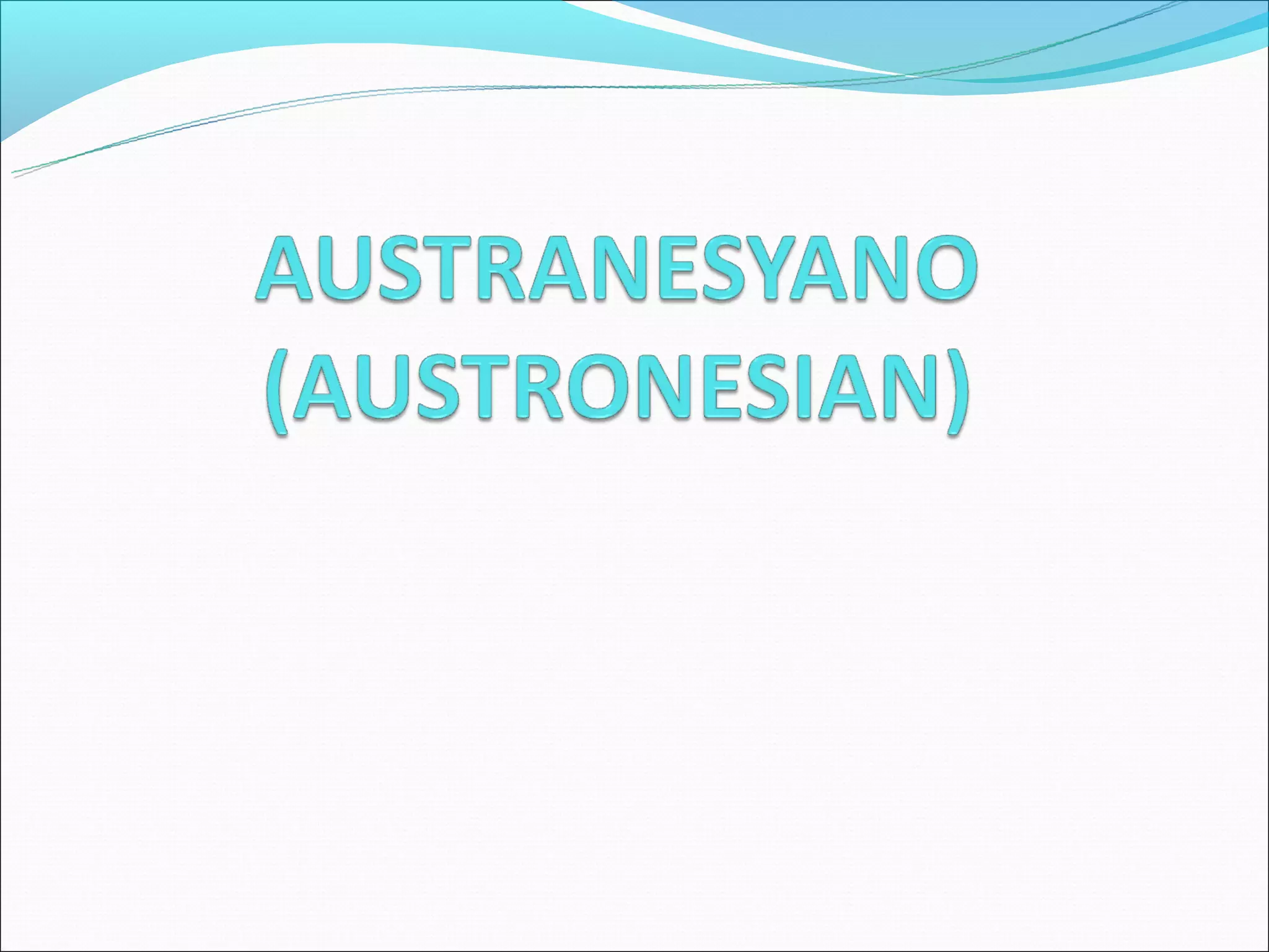 Autranesyano | PPT