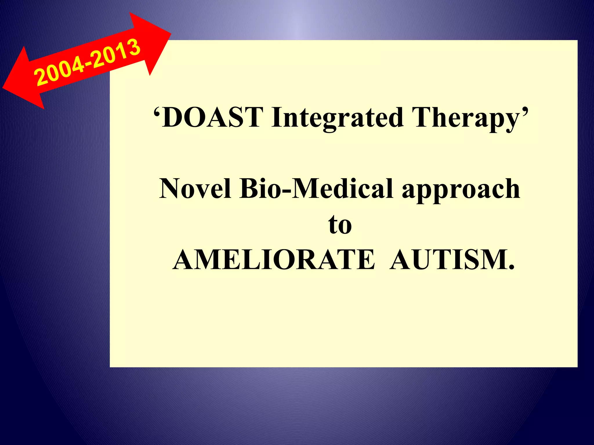 Biomedical Autism Treatment - Yes, it Could Help Your Autistic Child! | PPT