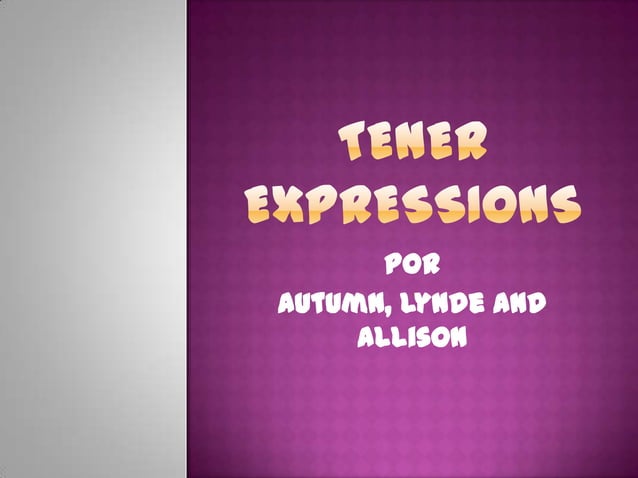 Tener Expressions 3 | PPT