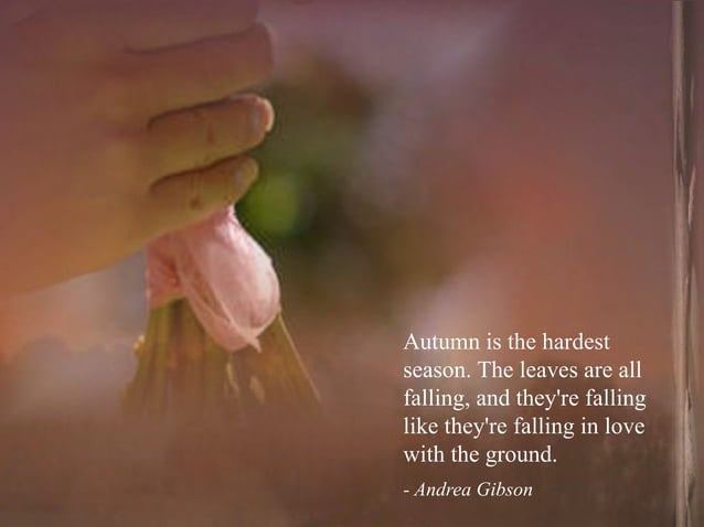 Autumn Thoughts (Slideshow by: Kal-el Go) | PPTX