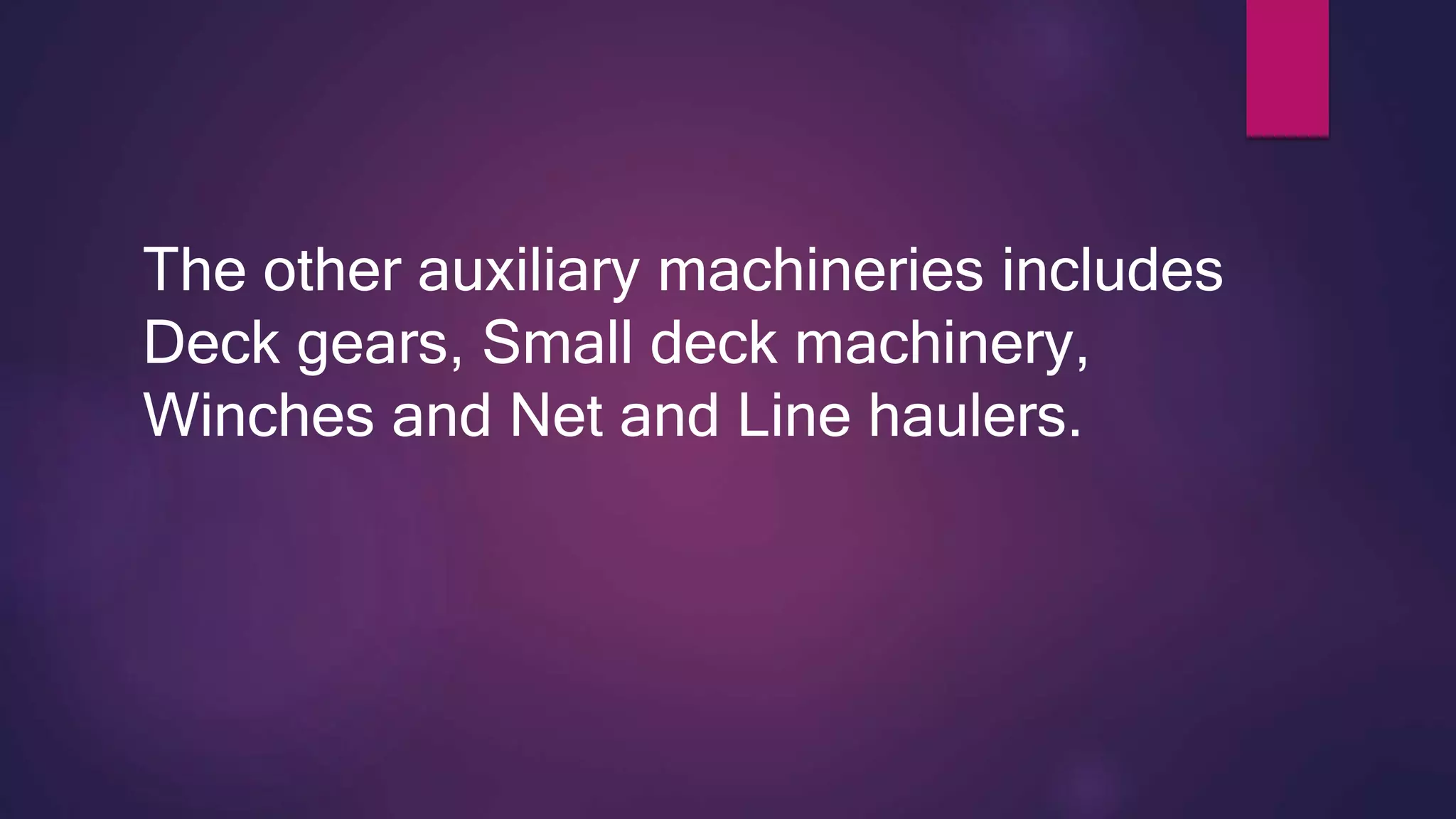 Auxiliary marine machinery systems | PPTX