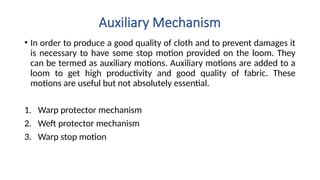 Auxiliary Mechanism in textile engineering | PPTX