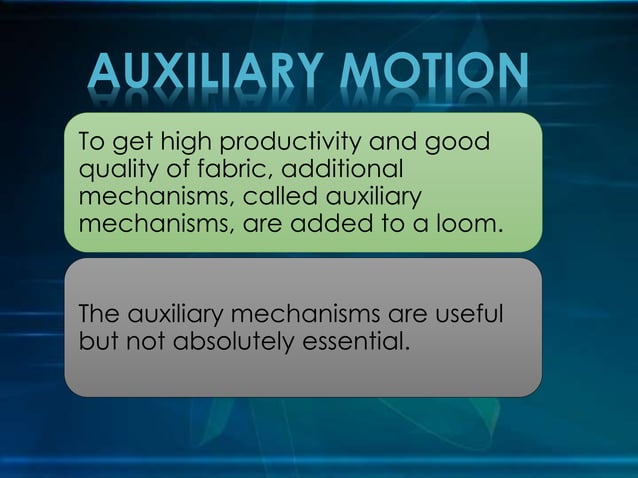 Auxiliary motion of a loom | PPTX