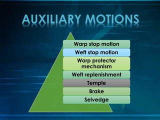 Auxiliary motion of a loom | PPT