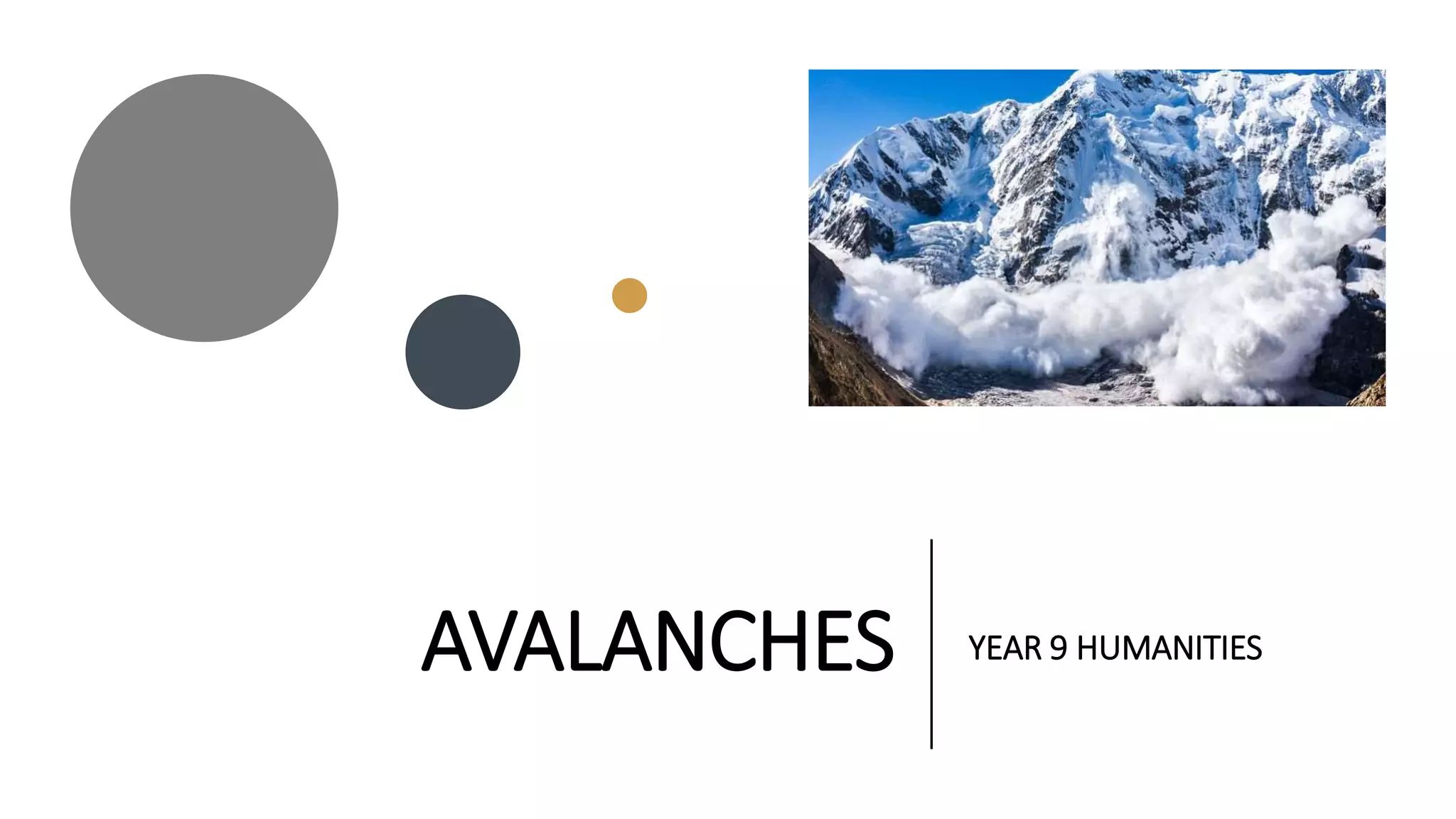 HUMANITIES YEAR 9: AVALANCHES | PPTX | Weather | Science