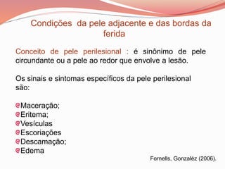 Avaliacao das feridas | PPT