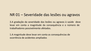 CRITÉRIOS E PROCEDIMENTOS PARA IDENTIFICAÇÃO DE PERIGOS E AVALIAÇÃO DE ...