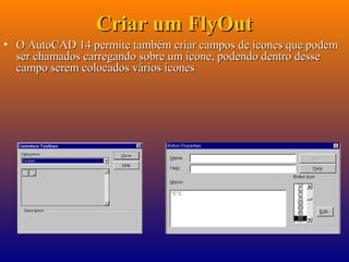 Manual de Autocad 14 avançado - aula 08 - Configurar as TOOLBARS | PPT