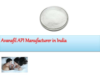 Avanafil Api Manufacturer in India | Pharmaadda | PPT