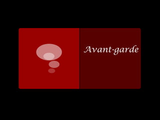 Avant-garde Example | PPTX