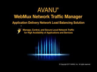 AVANU WebMux Network Traffic Manager - Application Delivery Network Load Balancing Solution | PPT