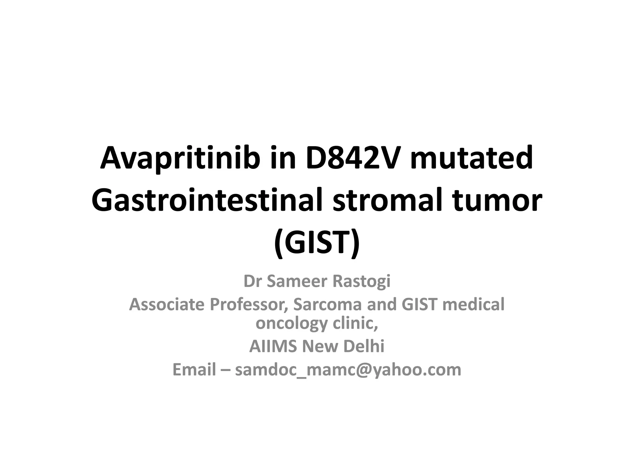 avapritinib ppt gist (gastrointestinal stromal tumor ppt).pptx