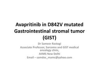avapritinib ppt gist (gastrointestinal stromal tumor ppt).pptx