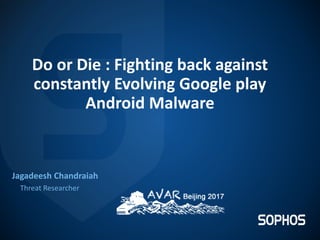 Fighting back against constantly Evolving Google play Android Malware | PPT